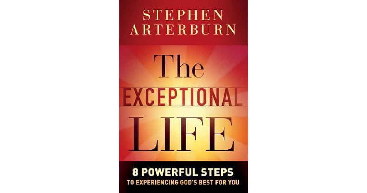 The Exceptional Life: 8 Powerful Steps to Experiencing God's Best for ...