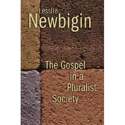 The Gospel in a Pluralist Society by Lesslie Newbigin — Reviews ...
