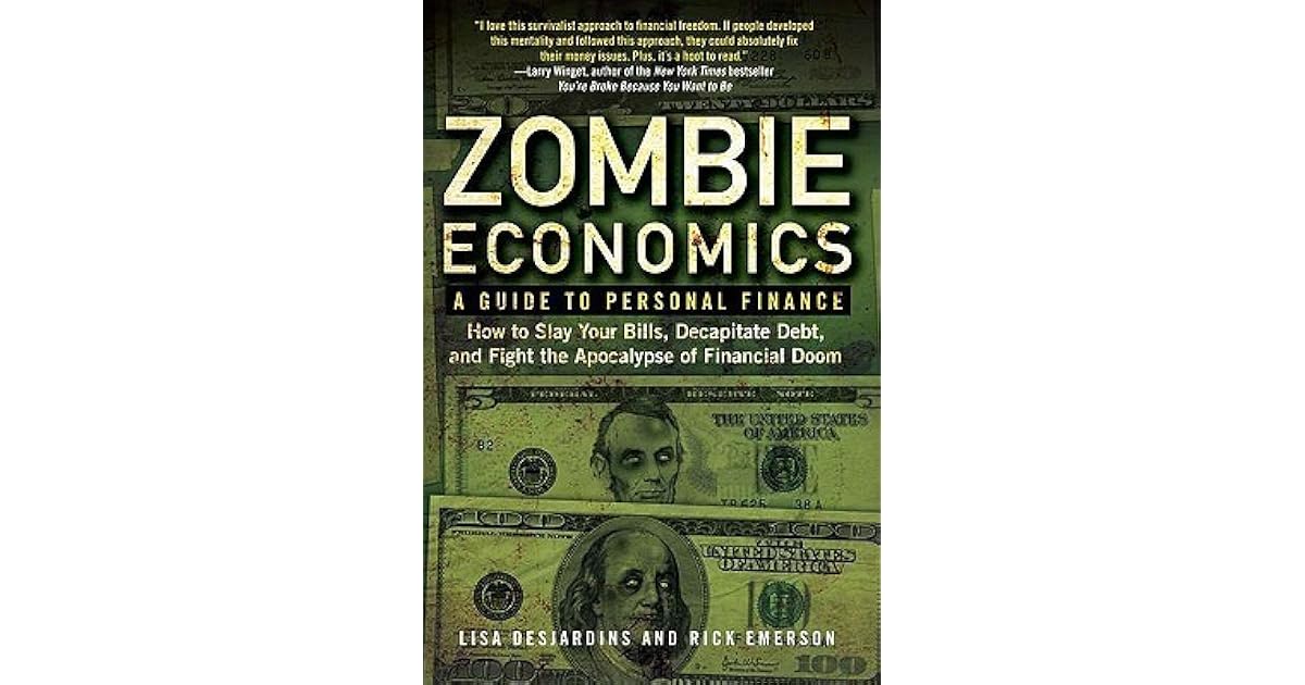 Zombie Economics: A Guide to Personal Finance by Lisa Desjardins