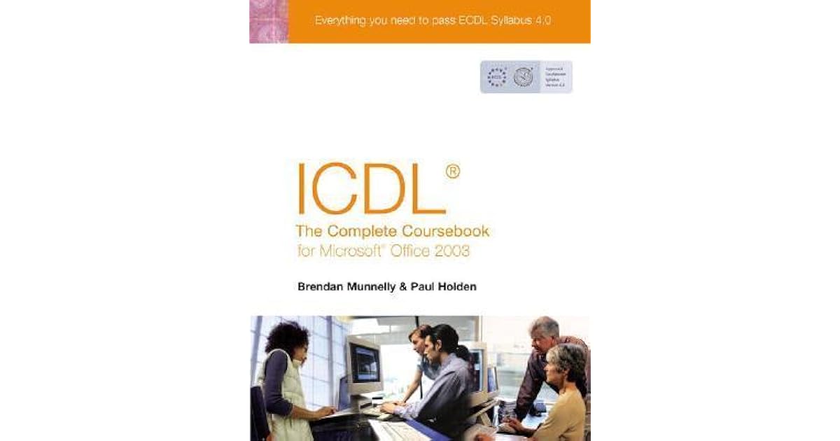 ICDL the Complete Coursebook for Office 2003 by Brendan Munnelly