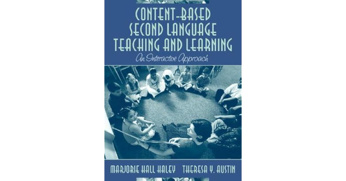 Content-Based Second Language Teaching and Learning: An Interactive ...