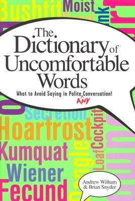 A Dictionary of Uncomfortable Words: What to Avoid Saying in Polite (or ...