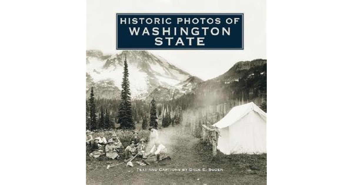Historic Photos of Washington State by Dale Soden