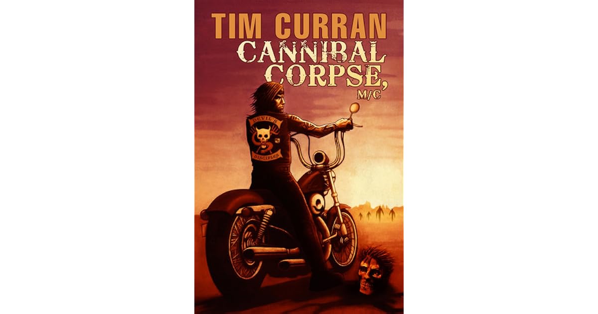 Cannibal Corpse, M/C by Tim Curran