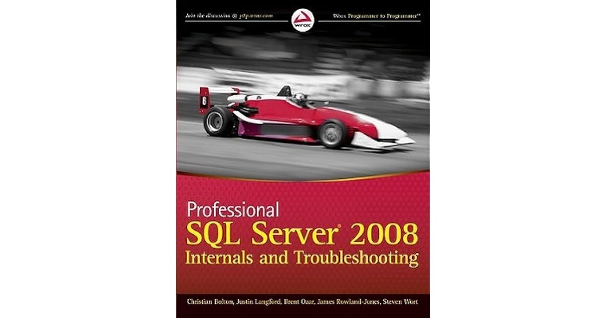 Professional SQL Server 2008 Internals and Troubleshooting by Christian ...