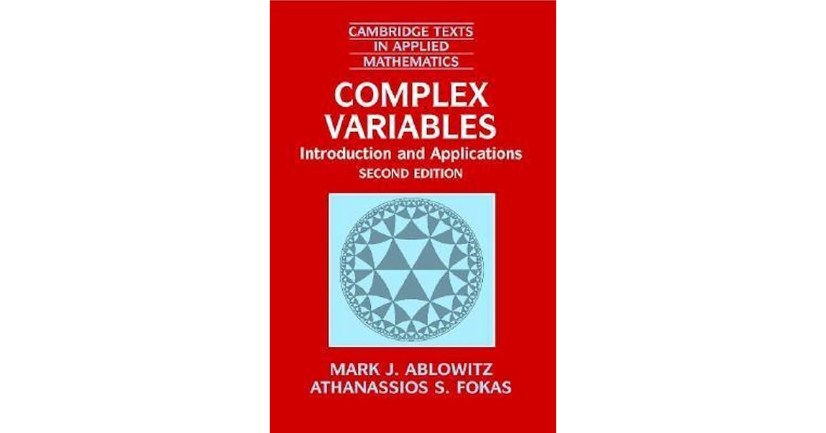 Complex Variables Introduction And Applications By Mark J Ablowitz