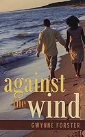 Against the Wind by Gwynne Forster