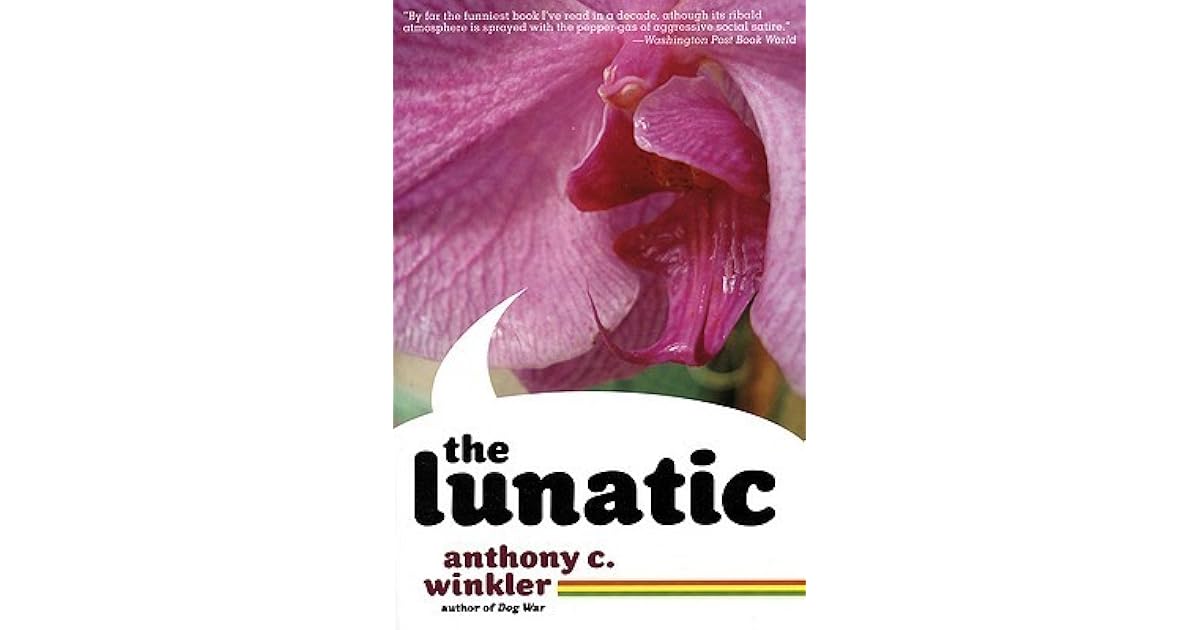 The Lunatic by Anthony C. Winkler
