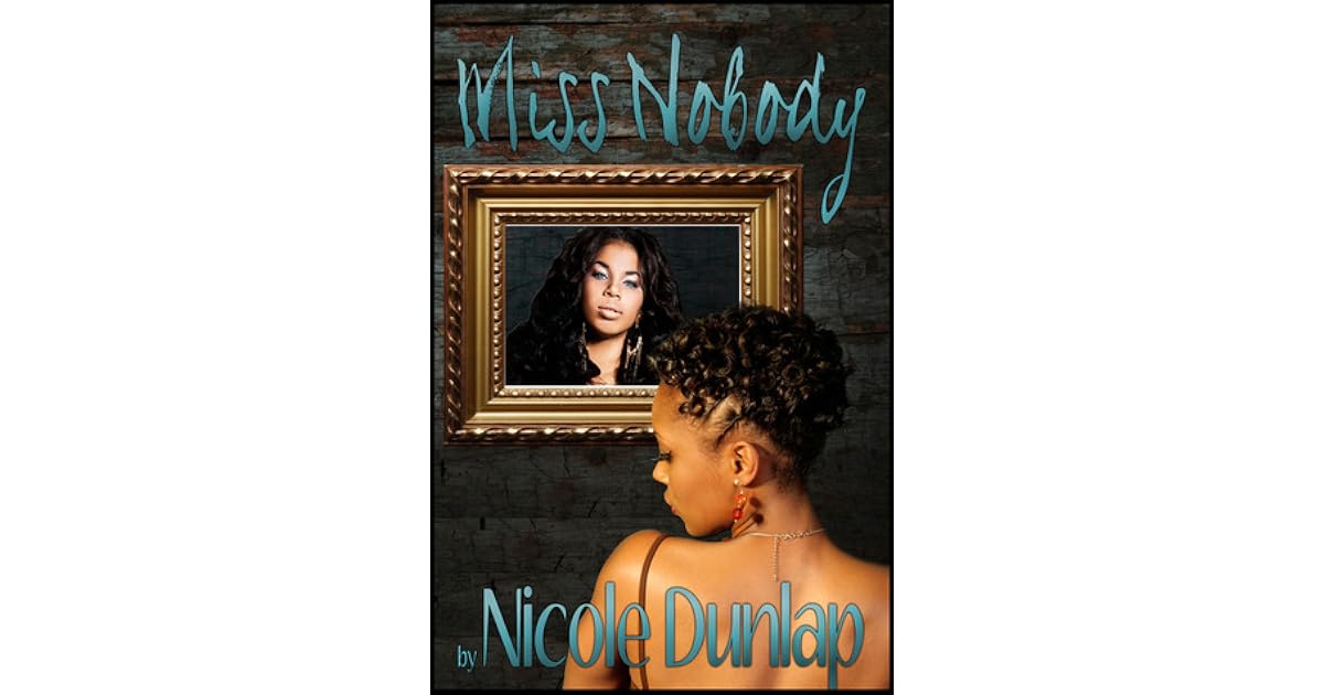 Miss Nobody (Shaw Family Saga #1) by Nicole Dunlap