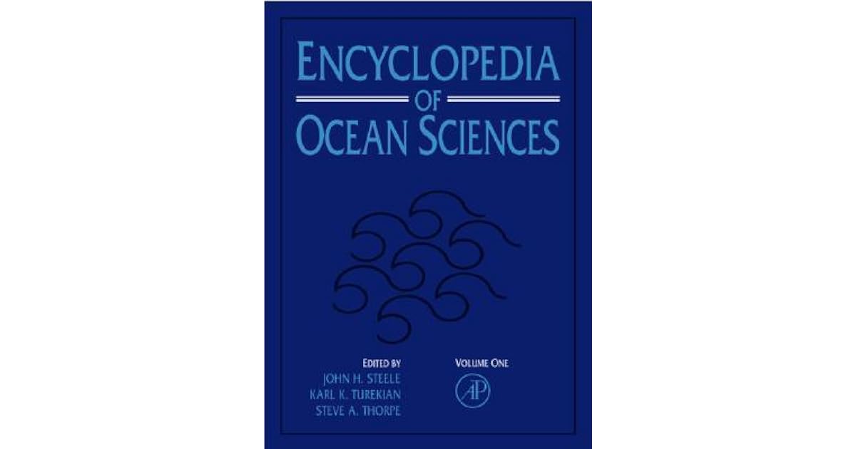 Encyclopedia of Ocean Sciences, Six-Volume Set: V1-6 by Karl K. Turekian