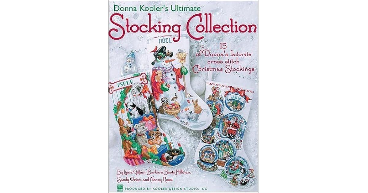 Donna Kooler's Ultimate Stocking Collection by Linda Gillum