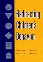 Redirecting Children's Behavior by Kathryn J. Kvols