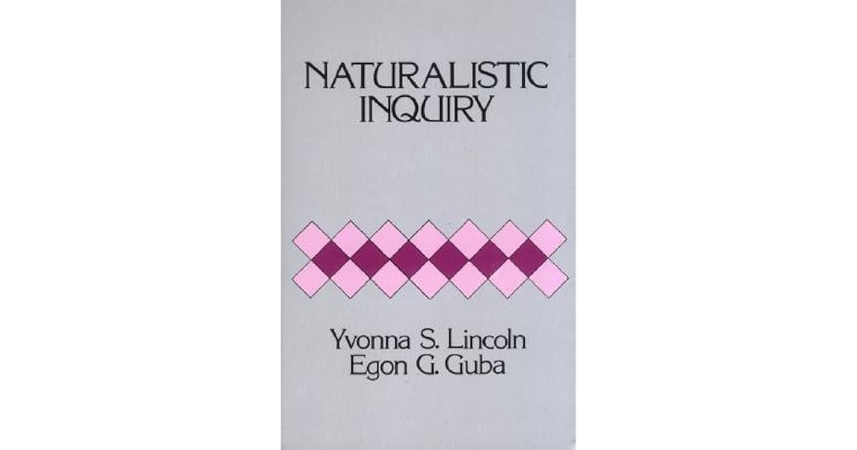 Naturalistic Inquiry by Yvonna S. Lincoln