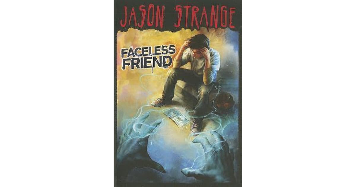 Faceless Friend by Jason Strange