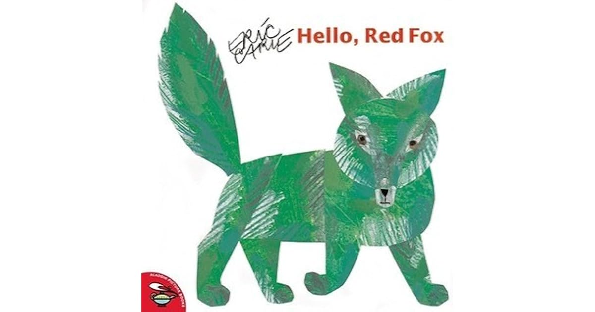 Hello, Red Fox by Eric Carle