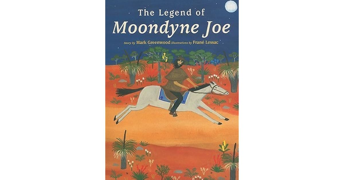 The Legend of Moondyne Joe by Mark Greenwood