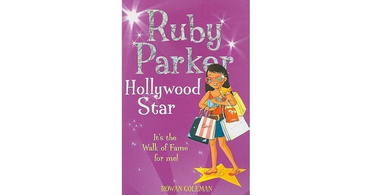 Ruby Parker: Hollywood Star by Rowan Coleman