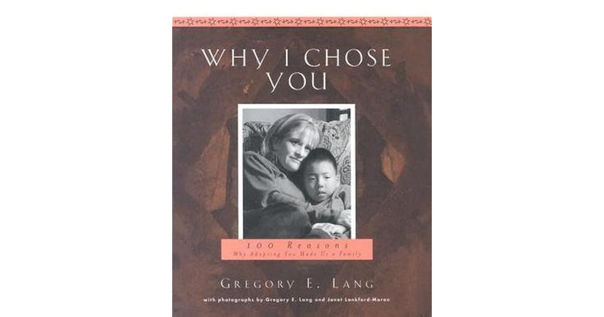 Why I Chose You by Gregory E. Lang