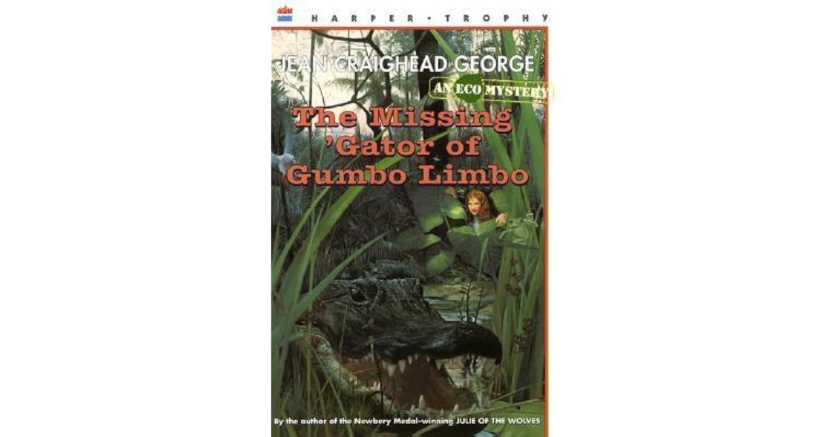 The Missing 'Gator of Gumbo Limbo by Jean Craighead George