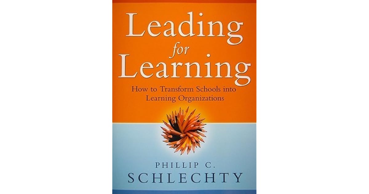 Leading for Learning: How to Transform Schools Into Learning ...