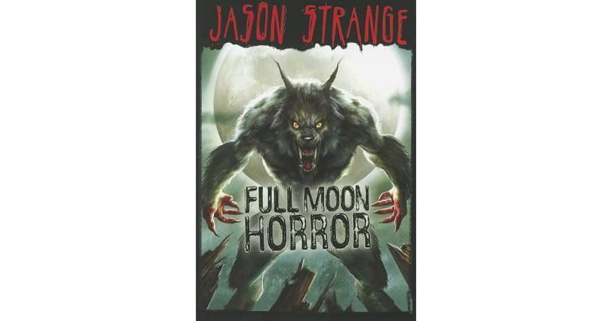 Full Moon Horror by Jason Strange