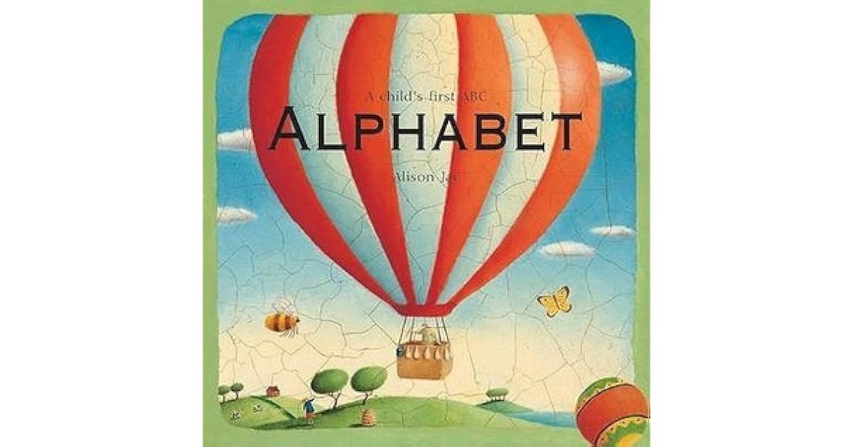 Alphabet: A Child's First ABC by Alison Jay