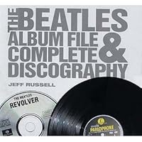 The Beatles Complete Discography by Jeff Russell