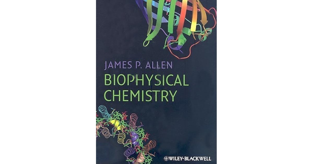 Biophysical Chemistry by James P. Allen