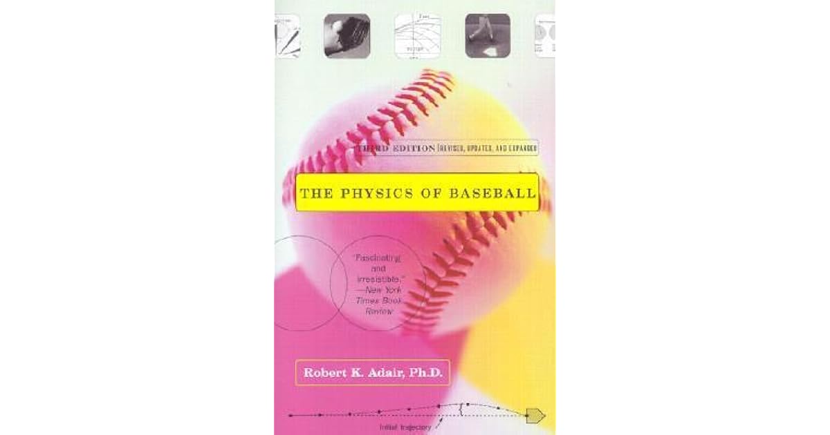 The Physics of Baseball by Robert K. Adair