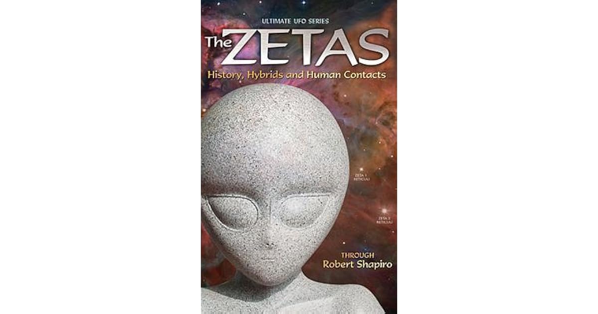 The Zetas: History, Hybrids, and Human Contacts by Robert Shapiro