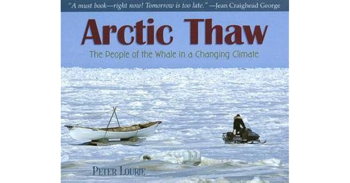 Arctic Thaw by Peter Lourie