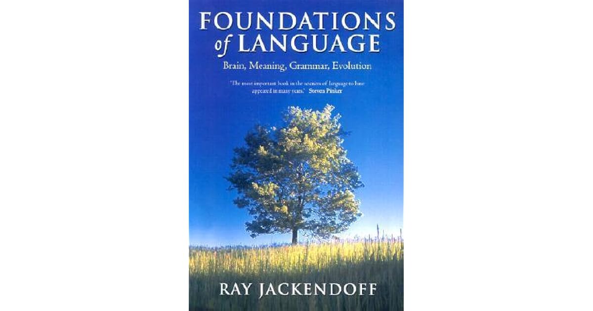 Foundations of Language: Brain, Meaning, Grammar, Evolution by Ray S ...
