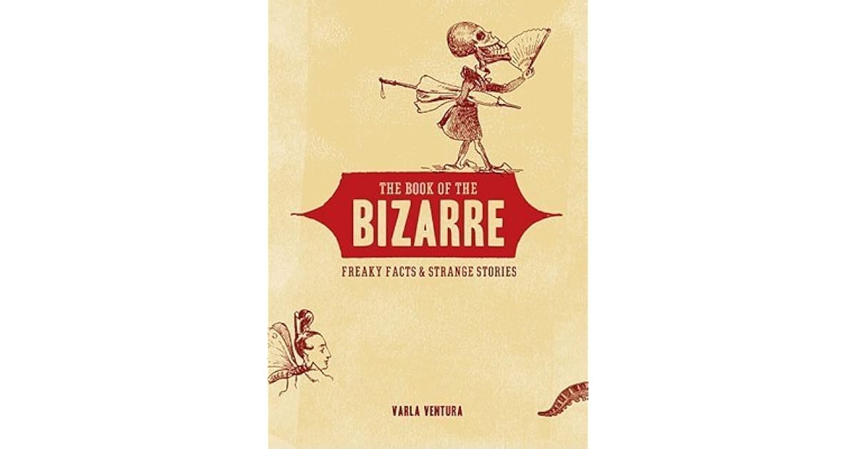 Book of the bizarre by Varla Ventura