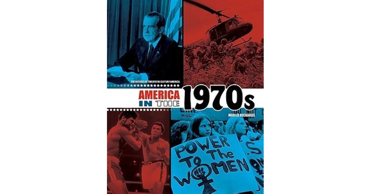 America in the 1970s by Marlee Richards