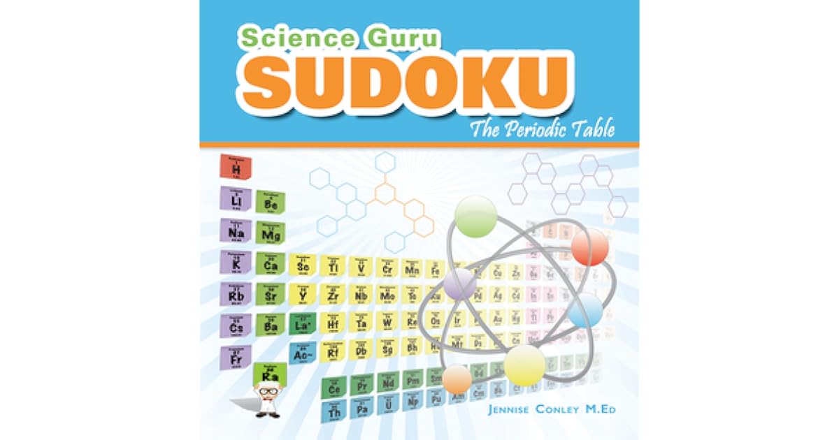 Science Guru Sudoku: The Periodic Table by Jennise Conley