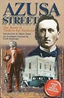 Azusa Street: An Eyewitness Account to the Birth of the Pentecostal ...