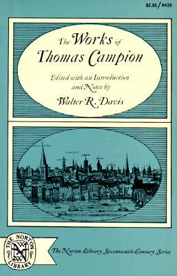 The Works of Thomas Campion by Thomas Campion