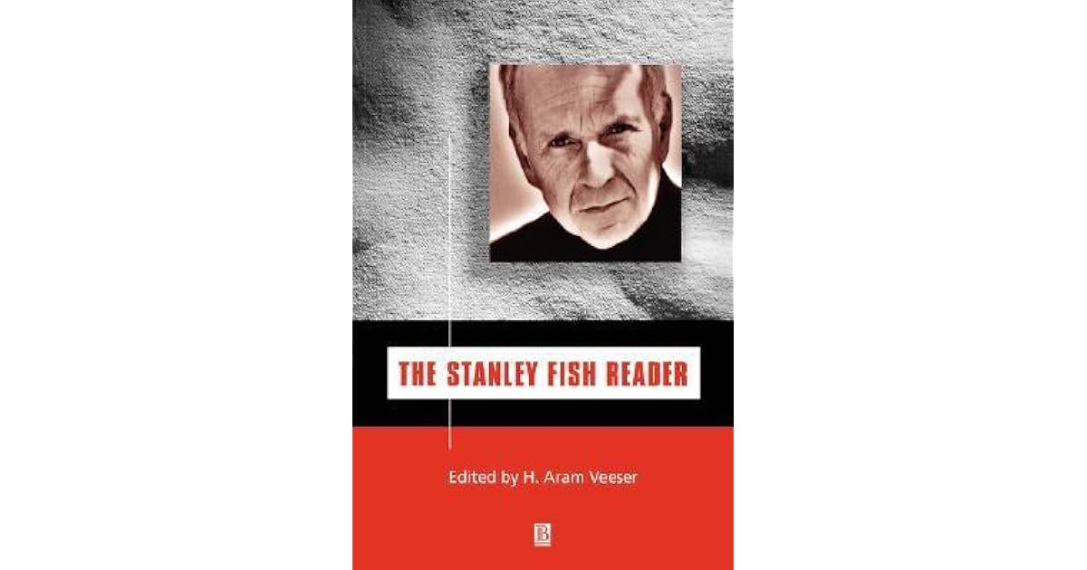Stanley Fish Reader by Stanley Fish