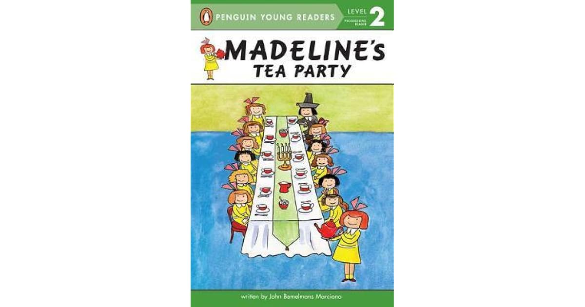 Madeline's Tea Party by John Bemelmans Marciano