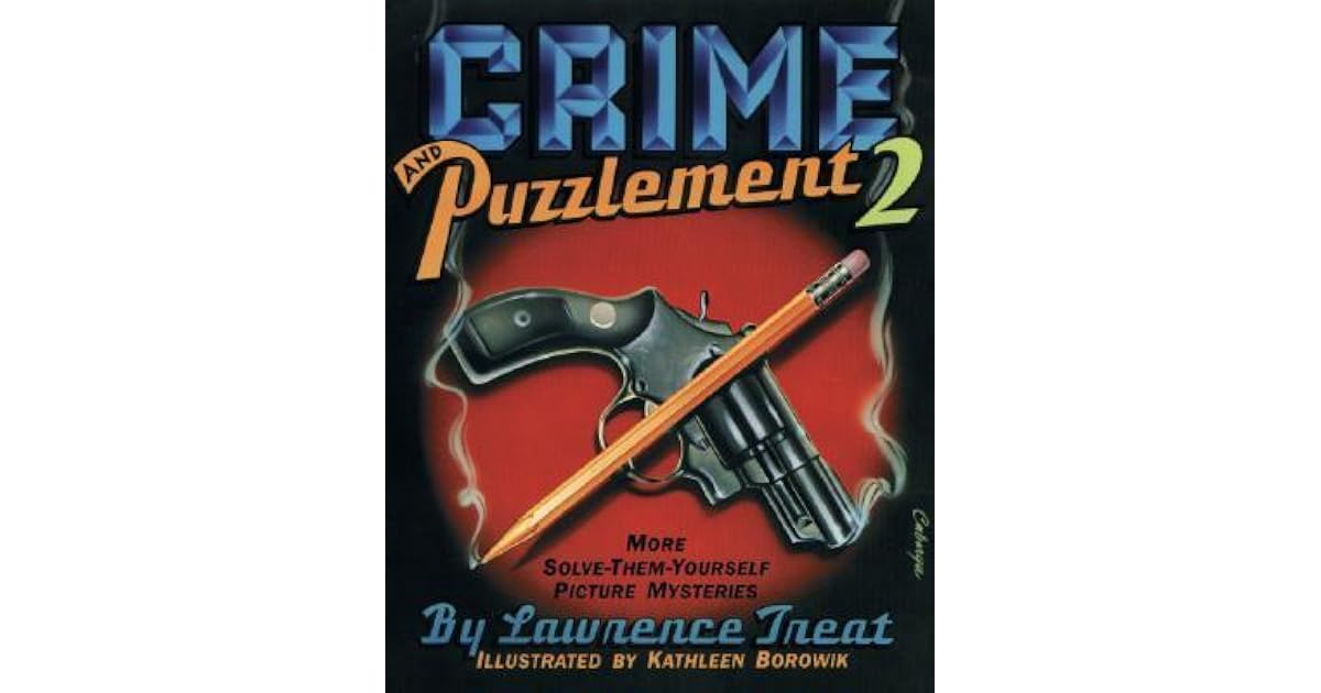 Crime and Puzzlement 2: More Solve-Them-Yourself Picture Mysteries by ...