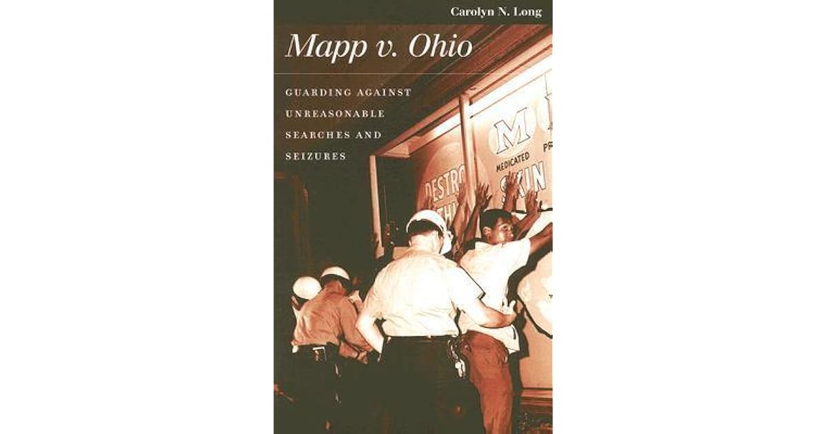 Mapp v. Ohio: Guarding Against Unreasonable Searches and Seizures by ...