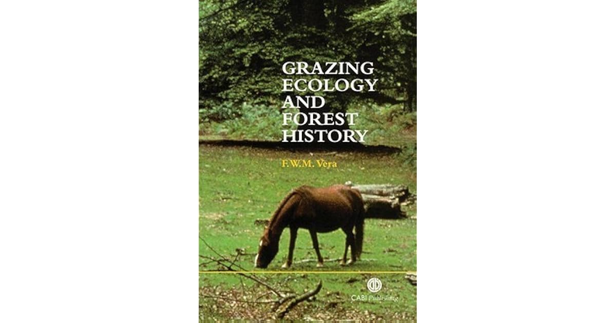 Grazing Ecology and Forest History by F.W.M. Vera