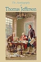Autobiography of Thomas Jefferson by Thomas Jefferson