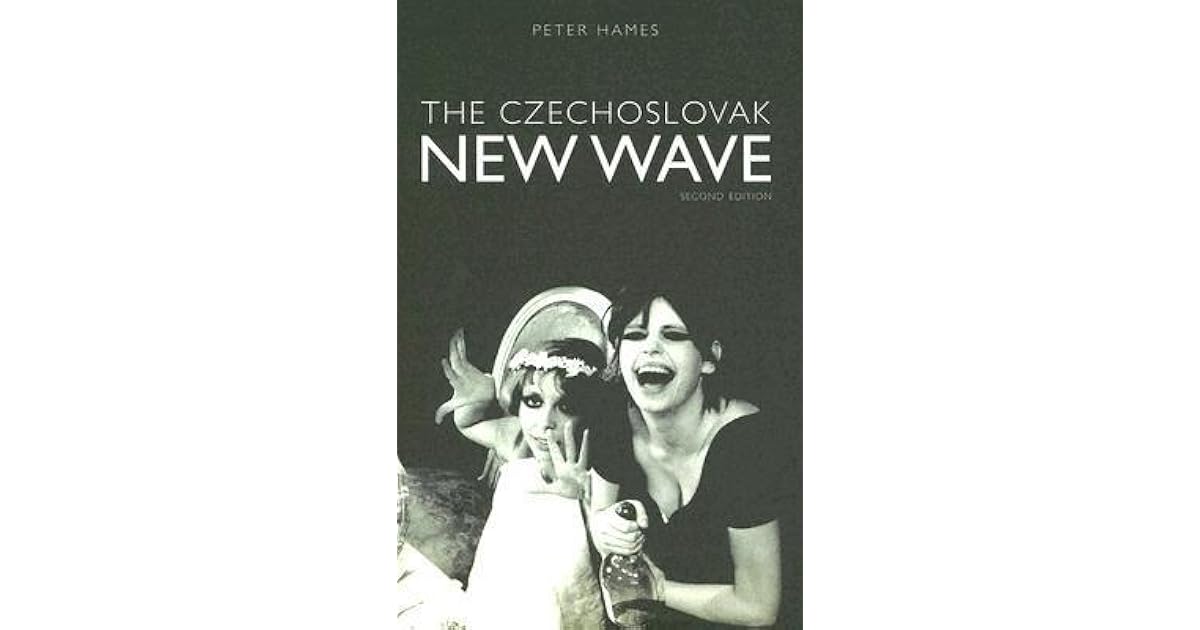 The Czechoslovak New Wave by Peter Hames