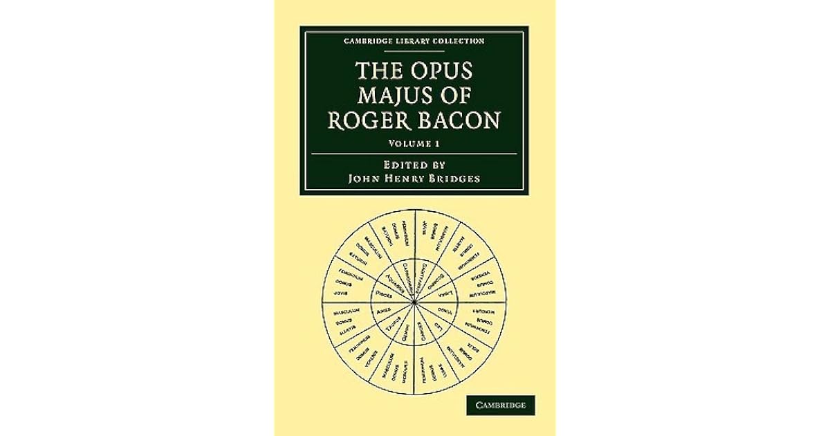 The Opus Majus of Roger Bacon: Volume 1 by Roger Bacon