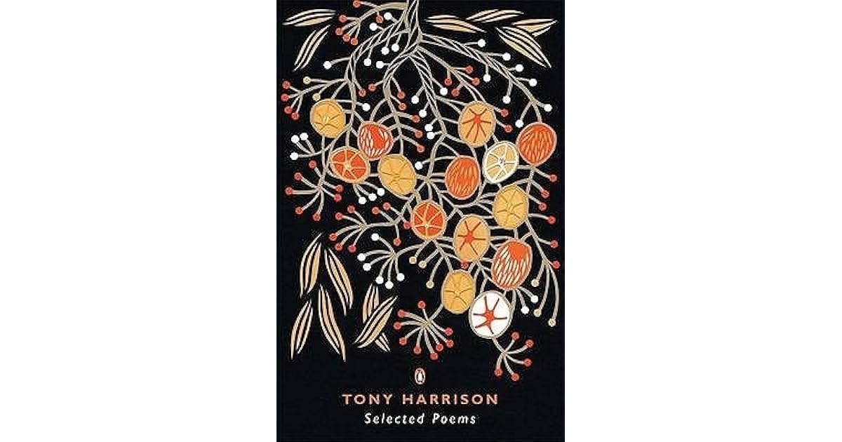Selected Poems by Tony Harrison