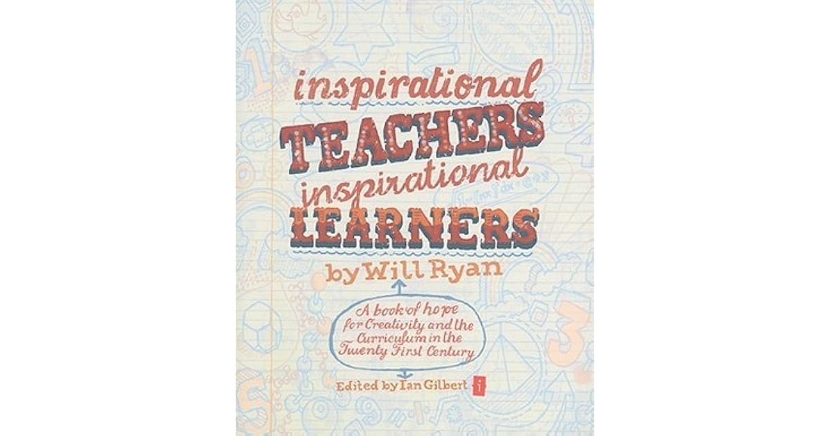 Inspirational Teachers, Inspirational Learners: A Book of Hope for ...