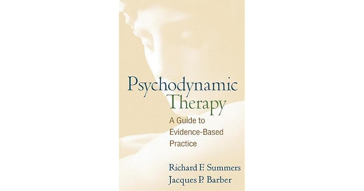 Psychodynamic Therapy: A Guide to Evidence-Based Practice by Richard F ...