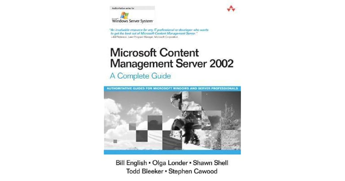 Microsoft Content Management Server 2002: A Complete Guide by Bill English