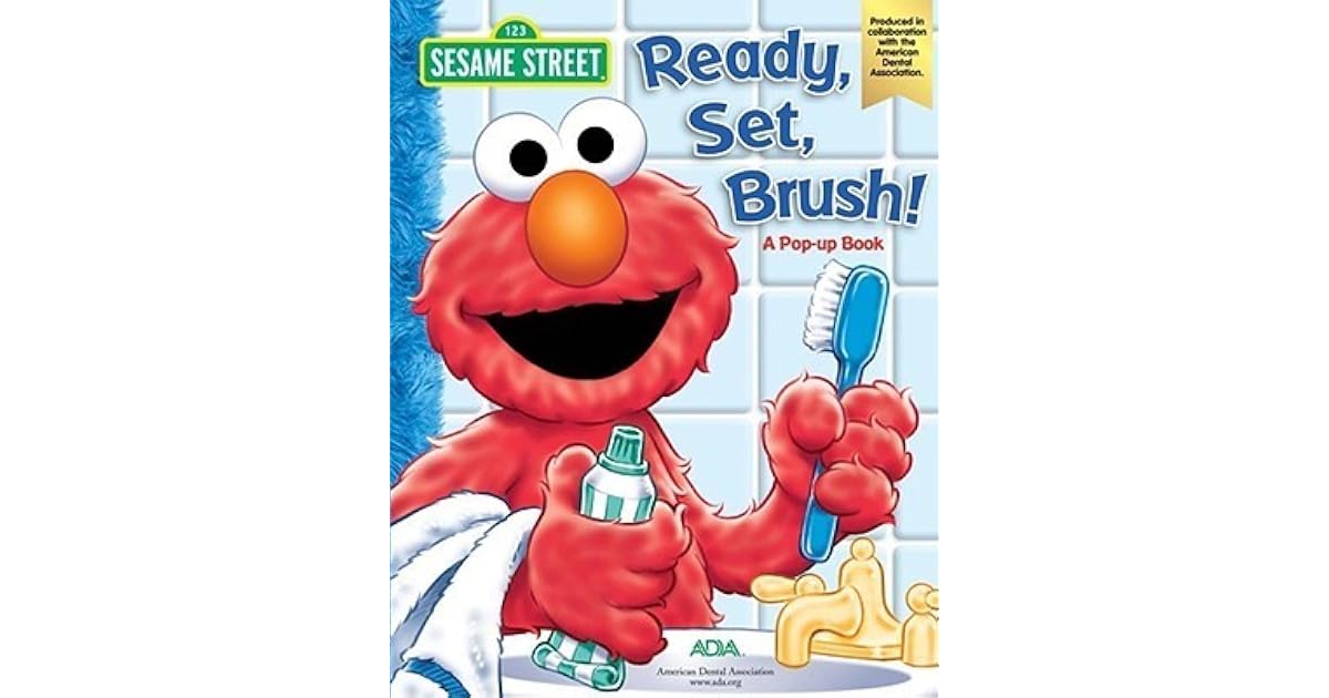 Sesame Street Ready, Set, Brush! A Pop-Up Book by Che Rudko